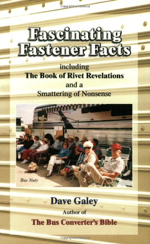 Fascinating Fastener Facts: Galey, Dave: 9781890461003: Amazon.com: Books