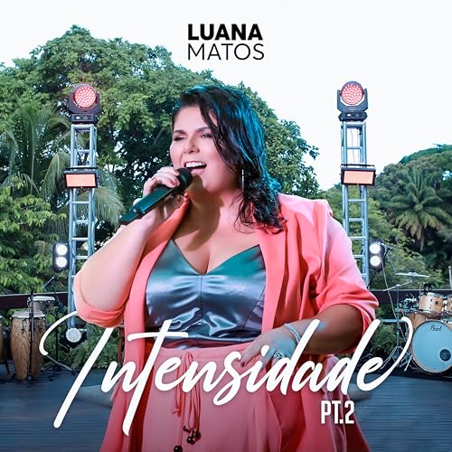 Amazon MusicでLuana MatosのIntensidade, Pt. 2を再生する