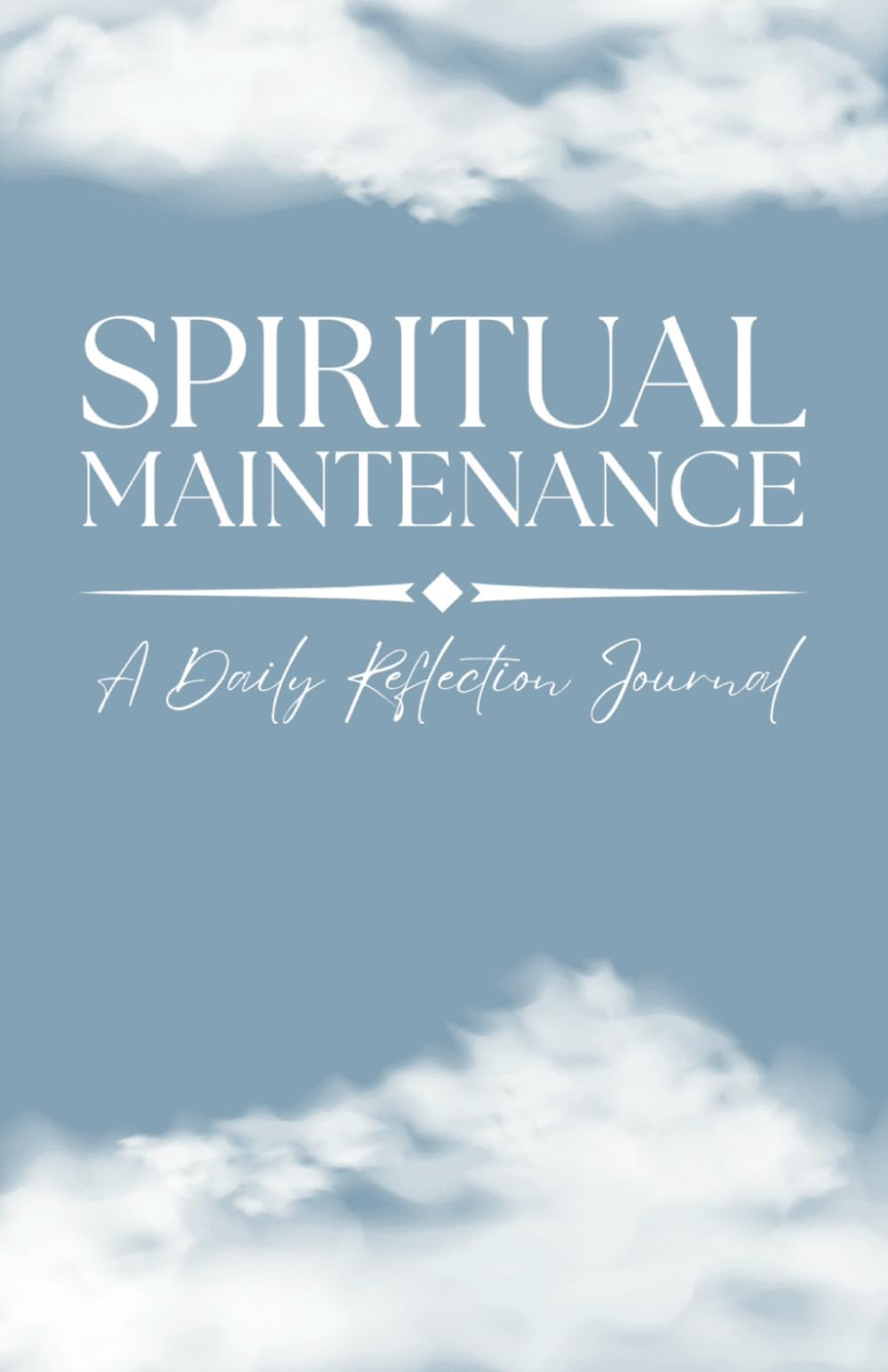 Spiritual Maintenance: 90 Days of Spiritual Practice to Build a ...