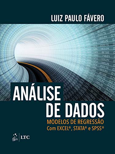 Análise de Dados: Modelos de Regressão com Excel®, Stata® e SPSS® eBook ...