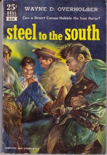 Steel to the South: Wayne D. Overholser, Robert Stanley: Amazon.com: Books