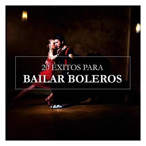 Amazon MusicでVARIOUS ARTISTSの20 Éxitos para Bailar Bolerosを再生する