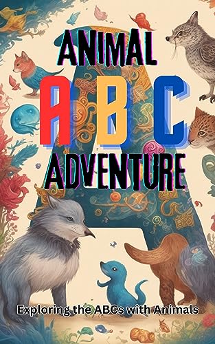 Amazon.com: Animal ABC Adventure: Exploring the ABCs with Animals eBook ...