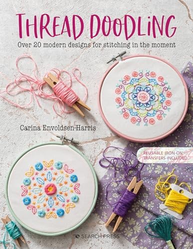 Thread Doodling: Over 20 modern designs for stitching in the moment ...