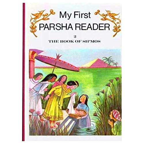 My First Parsha Reader / Shemos (Volume Two): Rabbi Moshe Weissman ...