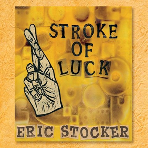 Play Stroke of Luck by Eric Stocker on Amazon Music