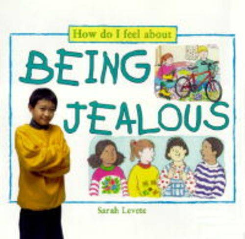 How Do I Feel About Being Jealous: Sarah Levete: 9780749631826: Amazon ...