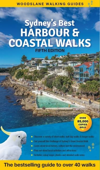 Sydney's Best Harbour & Coastal Walks: The Bestselling Guide to Over 40 ...