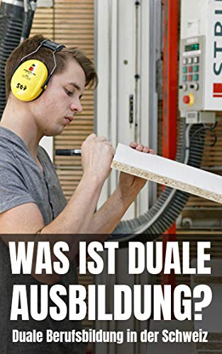 Was ist duale Ausbildung: Duale Berufsbildung in der Schweiz (German ...
