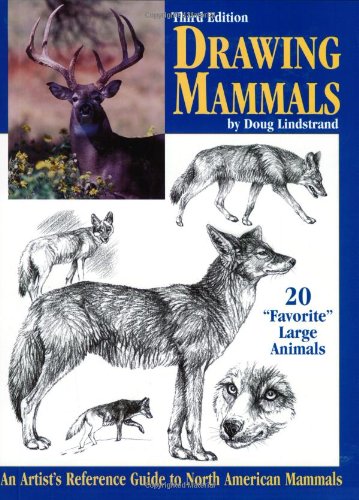 Drawing Mammals: An Artist's Reference Guide to North American Mammals ...