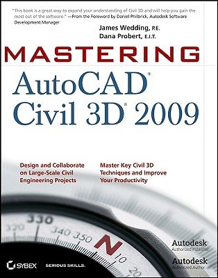 Mastering AutoCAD Civil 3D 2009 [MASTERING AUTOCAD CIVIL 3D 200 ...
