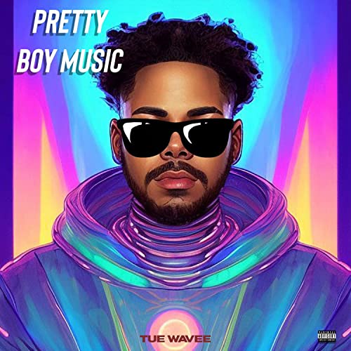 Play PRETTY BOY MUSIC by Tue Wavee on Amazon Music Unlimited
