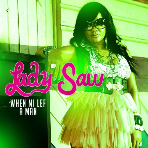 Play When Mi Left a Man - Single by Lady Saw on Amazon Music