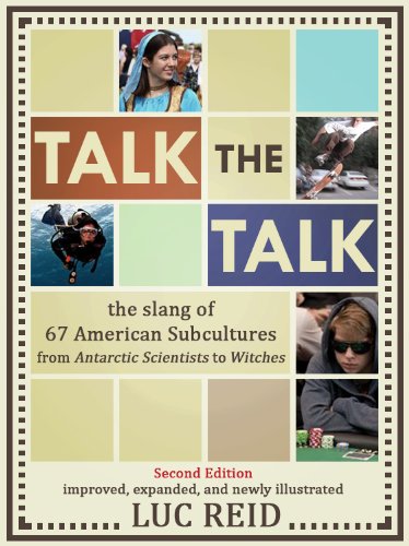 Talk the Talk: The Slang of 67 American Subcultures (Second Edition ...