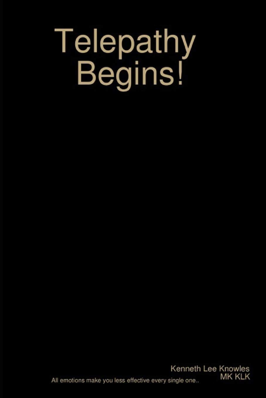 Telepathy Begins! (Telepathic warfare): Knowles, Kenneth: 9781794247413 ...