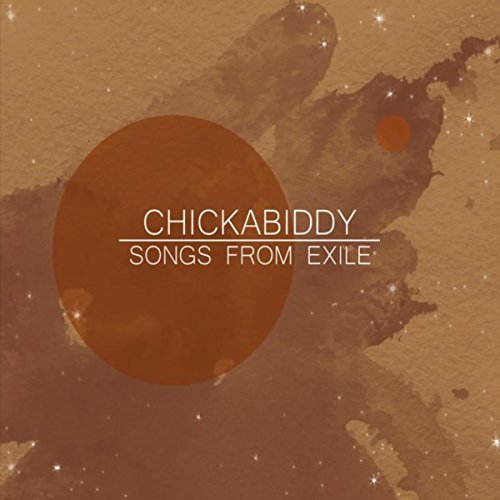 Amazon.com: Songs from Exile : Chickabiddy: Digital Music