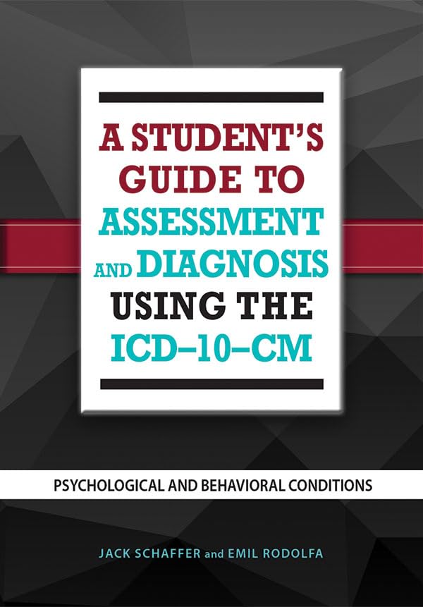 A Student's Guide to Assessment and Diagnosis Using the ICD-10-CM ...