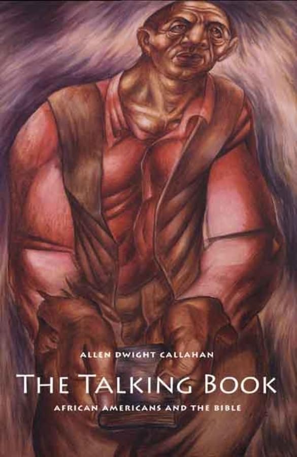 The Talking Book: African Americans and the Bible: Callahan, Allen ...
