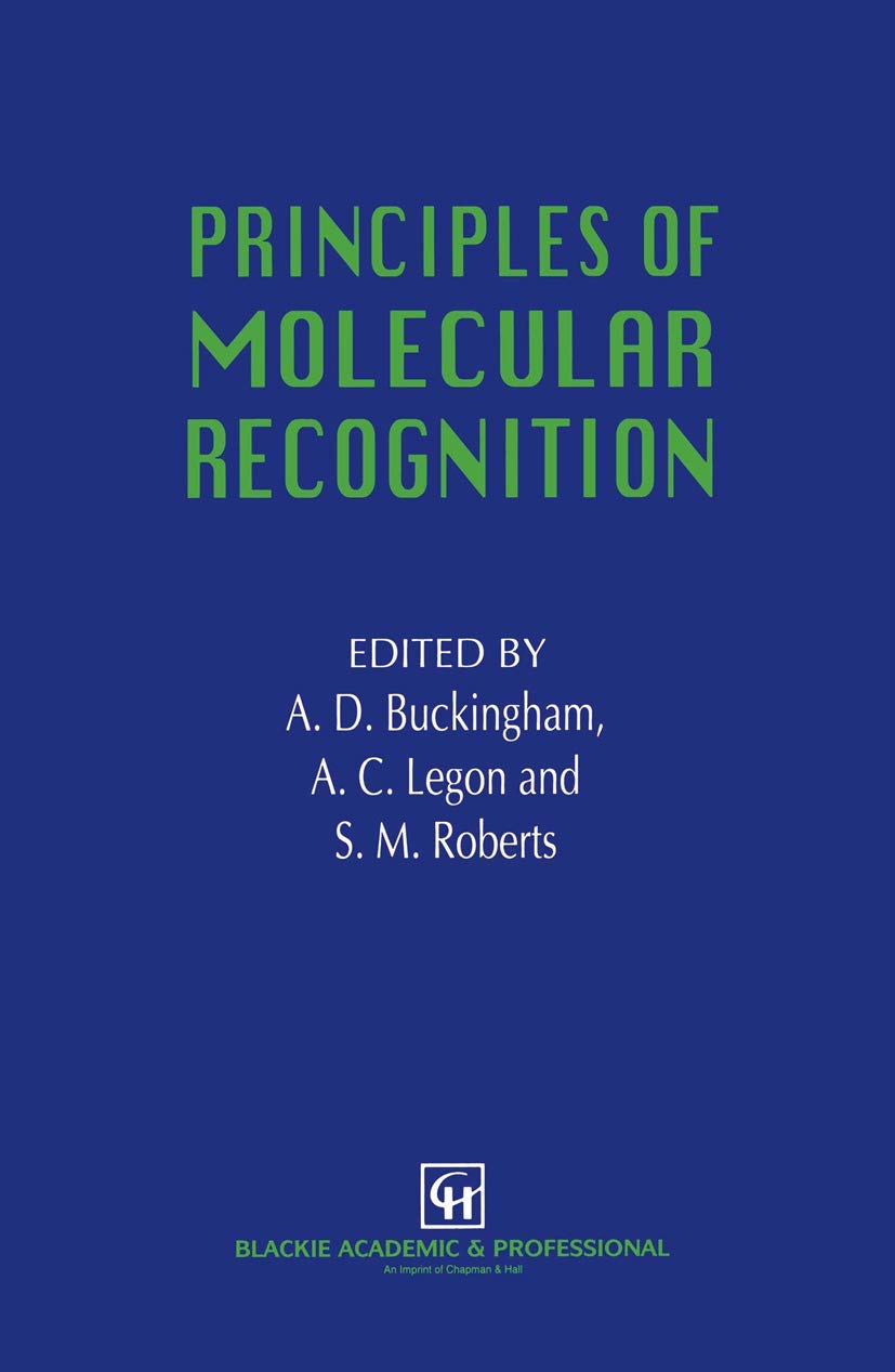 Principles of Molecular Recognition: Buckingham, A.D., Legon, A.C ...