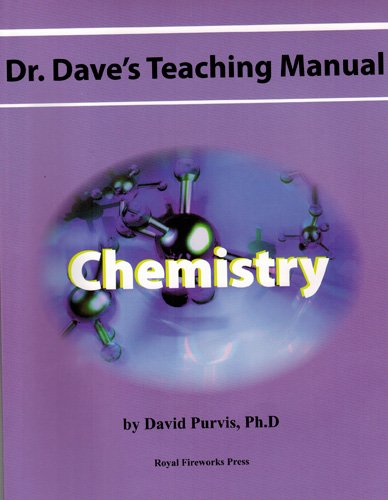 Dr. Dave's Teaching Manual: Chemistry (Dr. Dave's Teaching Manuals): Ph ...