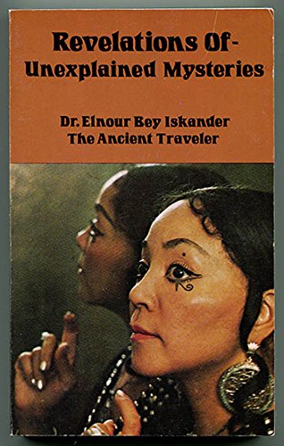 Revelations of - Unexplained Mysteries: Dr. Elnour Bey Iskander, The ...