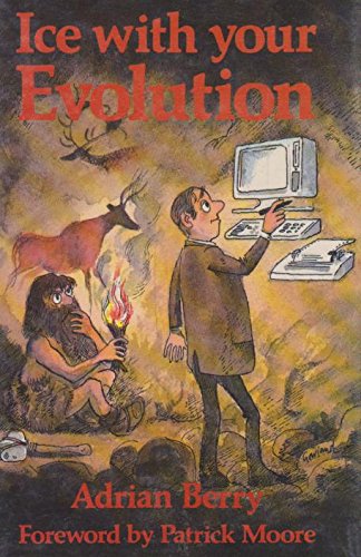 Ice with Your Evolution: Adrian Berry: 9780245543944: Amazon.com: Books