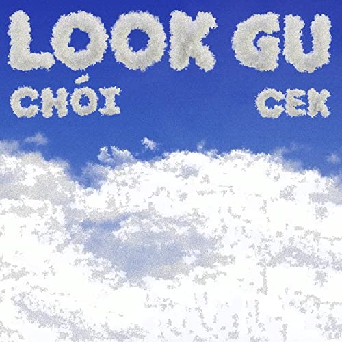 Amazon.co.jp: LOOK GU [Explicit] : Chói: Digital Music
