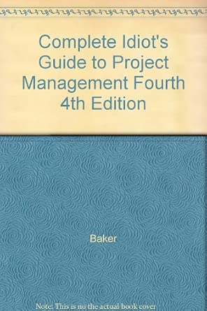 Complete Idiot's Guide to Project Management Fourth 4th Edition ...