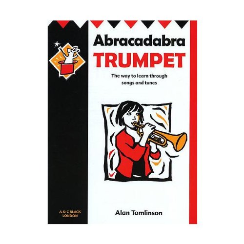 Abracadabra Trumpet: The Way to Learn Through Songs and Tunes ...