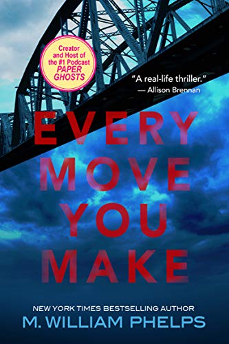 Amazon.com: Every Move You Make eBook : Phelps, M. William: Kindle Store