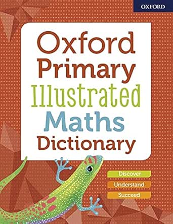 Oxford Primary Illustrated Maths Dictionary , Oxford Dictionaries ...