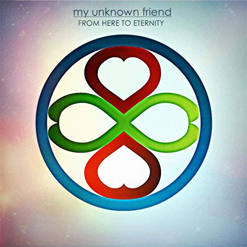 Amazon MusicでMy Unknown FriendのFrom Here to Eternityを再生する