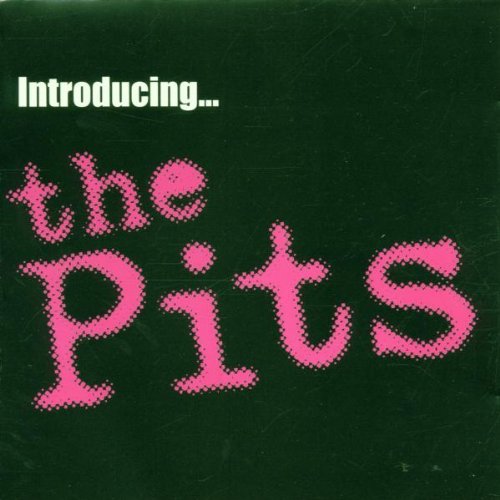 Pits - Introducing the Pits - Amazon.com Music