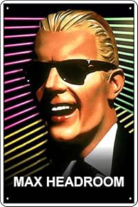 Amazon.com: Max Headroom (1987) Show Metal Sign Gifts Wall Decor Funny ...