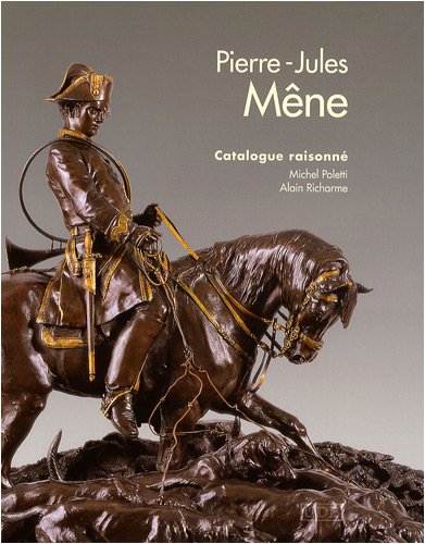 Amazon.com: Pierre-Jules Mêne 1810-1879 : Catalogue raisonné ...
