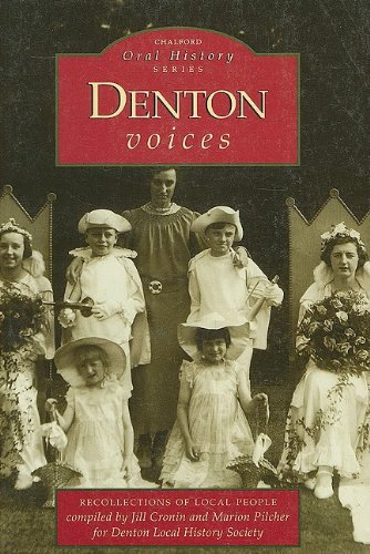 Denton Voices (Chalford Oral History) by Jill Cronin (1998-06-01): Jill ...
