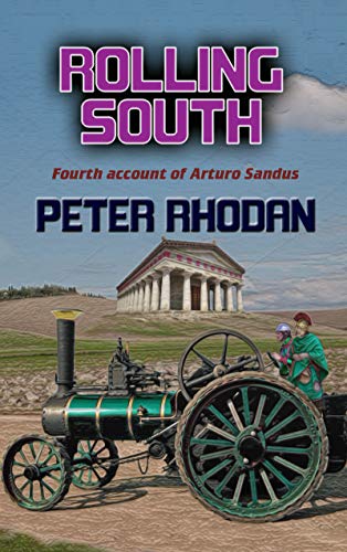 Amazon.com: Rolling South (Arturo Sandus Book 4) eBook : Rhodan, Peter ...