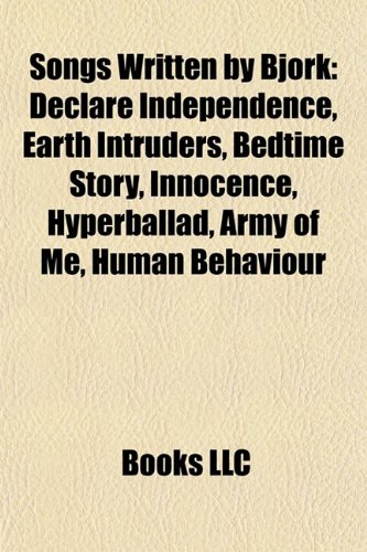 Amazon.co.jp: Songs Written by Bjork: Declare Independence, Earth Intruders, Bedtime Story ...