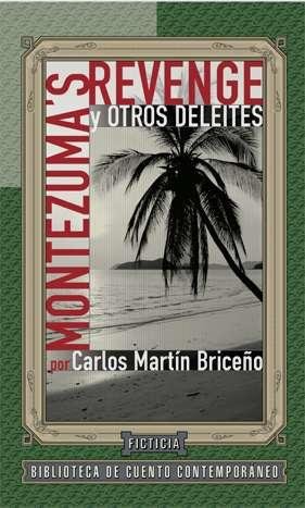 MONTEZUMAS REVENGE Y OTROS DELEITES: CARLOS MARTIN BRICE?O ...