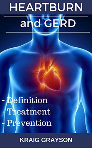Heartburn and GERD: Definition, Treatment, Prevention - Kindle edition ...