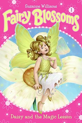 Daisy and the Magic Lesson (Fairy Blossoms, No. 1): Williams, Suzanne ...