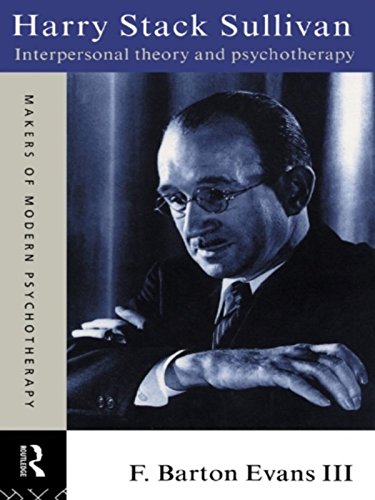 Harry Stack Sullivan: Interpersonal Theory and Psychotherapy (Makers of ...