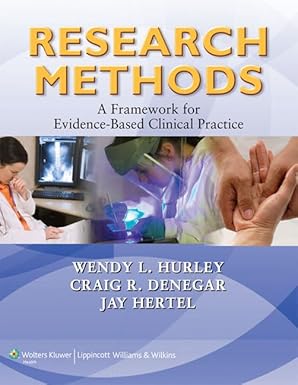 Research Methods: A Framework for Evidence-Based Clinical Practice ...
