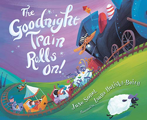 Amazon.com: The Goodnight Train Rolls On! eBook : Sobel, June, Huliska ...