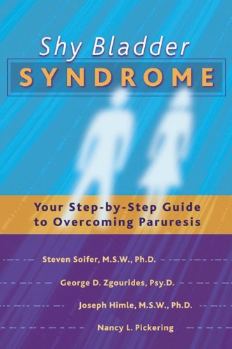 Shy Bladder Syndrome: Your Step-By-Step Guide to Overcoming Paruresis ...