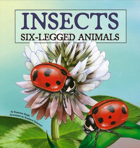 Insects: Six-legged Animals (Amazing Science: Animal Classification ...