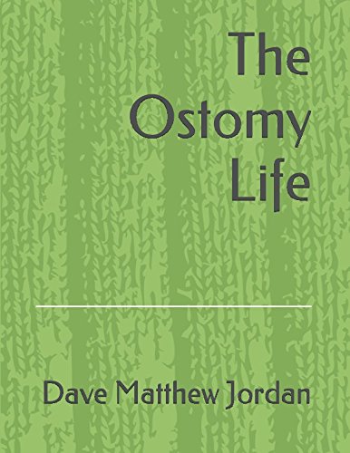 The Ostomy Life: Jordan, Dave Matthew: 9781520209241: Amazon.com: Books