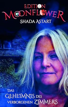 Das Geheimnis des verborgenen Zimmers: Edition Moonflower Band 4 eBook ...
