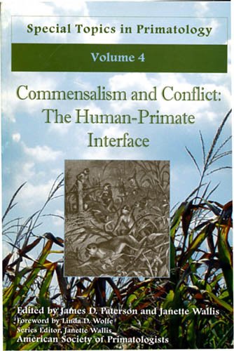 Commensalism and Conflict: the Human-Primate Interface (Special topics ...