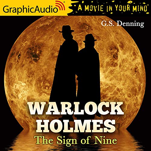 The Sign of Nine [Dramatized Adaptation]: Warlock Holmes, Book 4 (Audio ...
